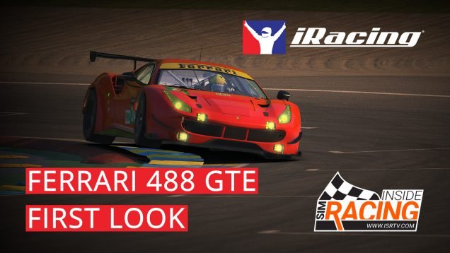 iRacing Ferrari 488 GTE First Look - Inside Sim Racing